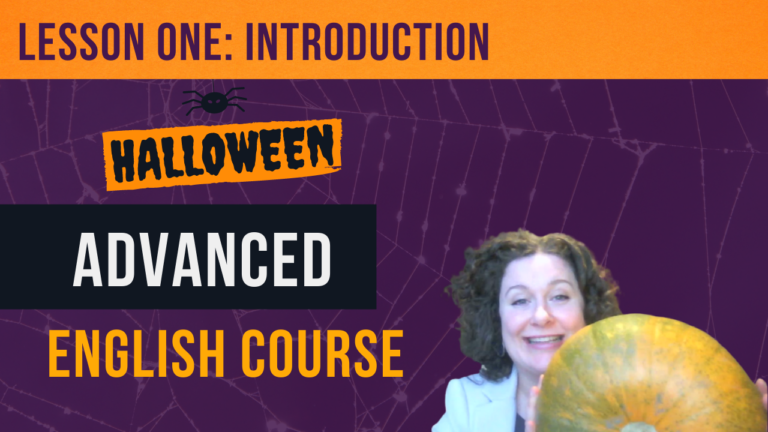 Halloween Advanced English Course: Lesson One - Free Your English